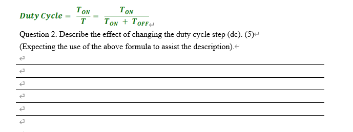 Solved Dutycycle =TONT=TONTON+TOFFQuestion 2. ﻿Describe the | Chegg.com