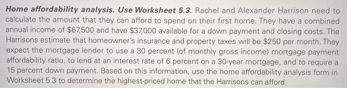 Solved Home affordability analysis. Use Worksheet 5.3. | Chegg.com