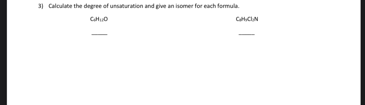 Solved Calculate the degree of unsaturation and give an | Chegg.com