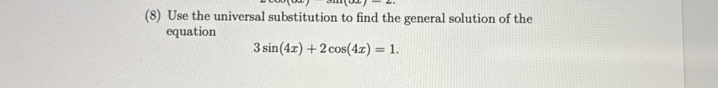 Solved (8) ﻿Use the universal substitution to find the | Chegg.com