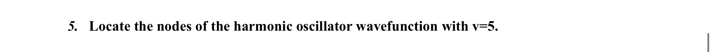 Solved Locate the nodes of the harmonic oscillator | Chegg.com