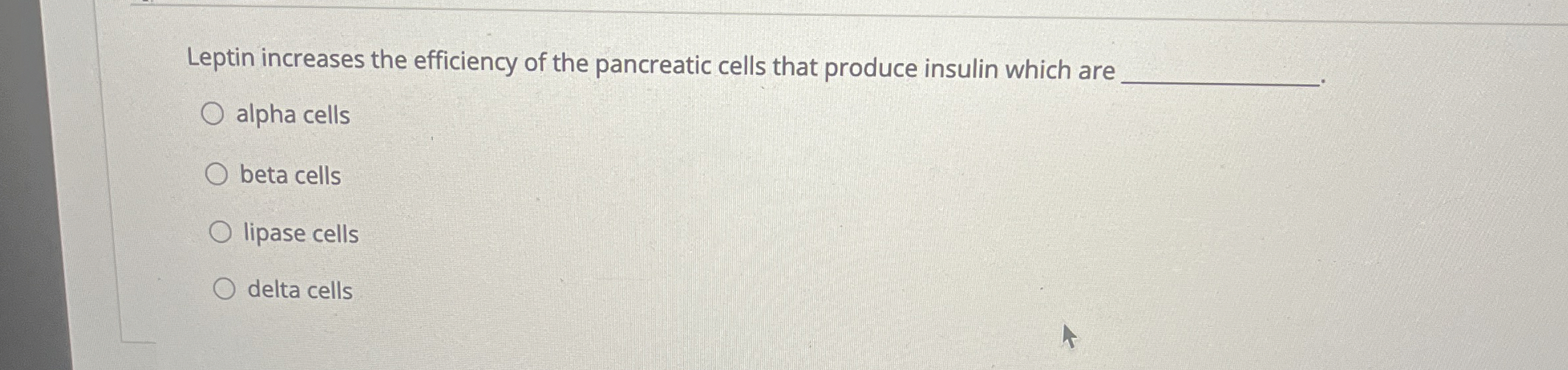 Solved Leptin increases the efficiency of the pancreatic | Chegg.com