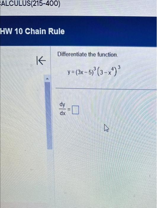 Solved Differentiate the function. y=(3x−5)3(3−x4)3 dxdy= | Chegg.com