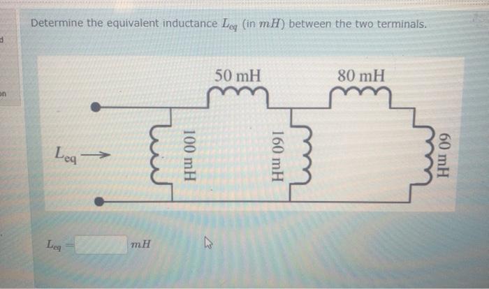 Solved Determine the equivalent inductance Log in mH) | Chegg.com