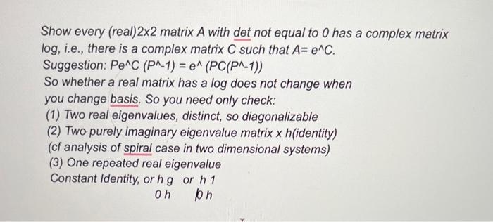 Solved Show every (real) 2×2 matrix A with det not equal to | Chegg.com