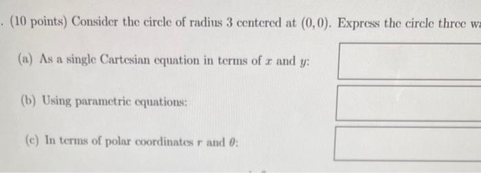 Solved (10 points) Consider the circle of radius 3 centered | Chegg.com