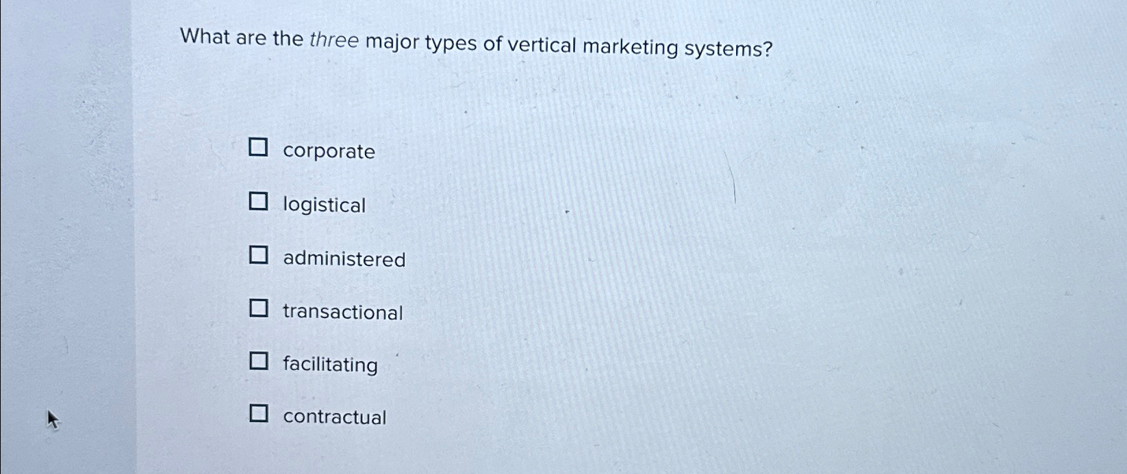 Solved What are the three major types of vertical marketing | Chegg.com