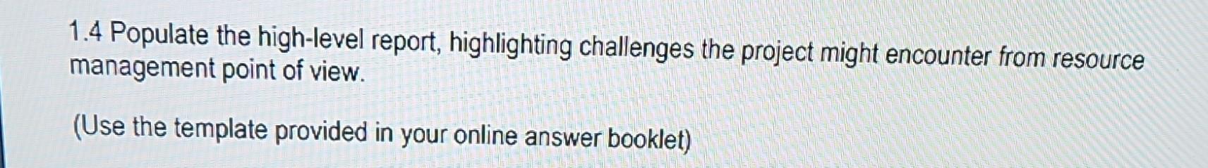 Solved 1.4 Populate the high-level report, highlighting | Chegg.com