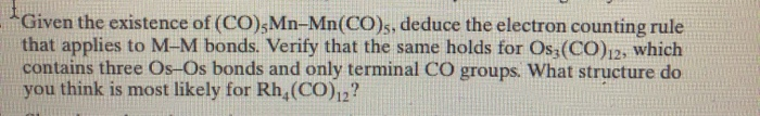 Solved Given the existence of (CO)5Mn-Mn(CO)5, deduce the | Chegg.com
