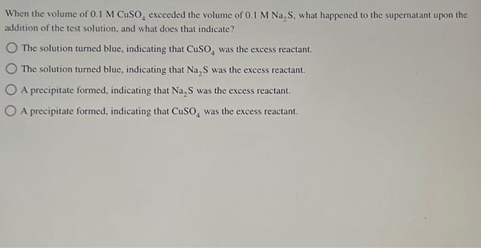Solved When the volume of 0.1 M CuSO4 exceeded the volume of | Chegg.com