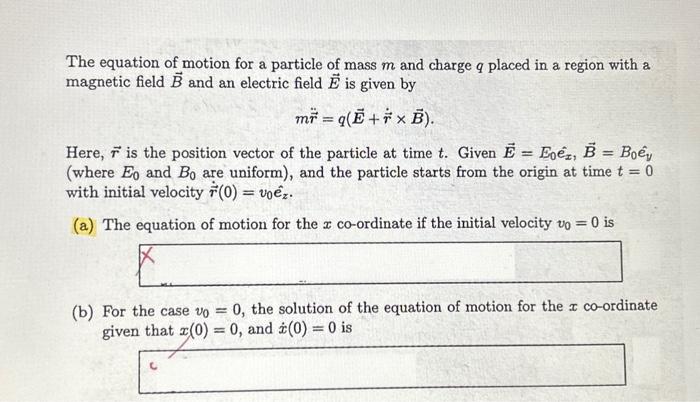 Solved The equation of motion for a particle of mass m and | Chegg.com