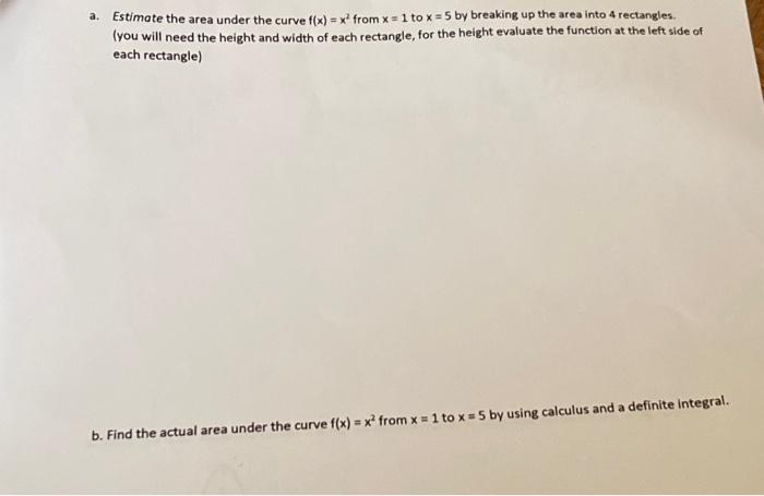 Solved a. Estimate the area under the curve f(x) = x² from x | Chegg.com