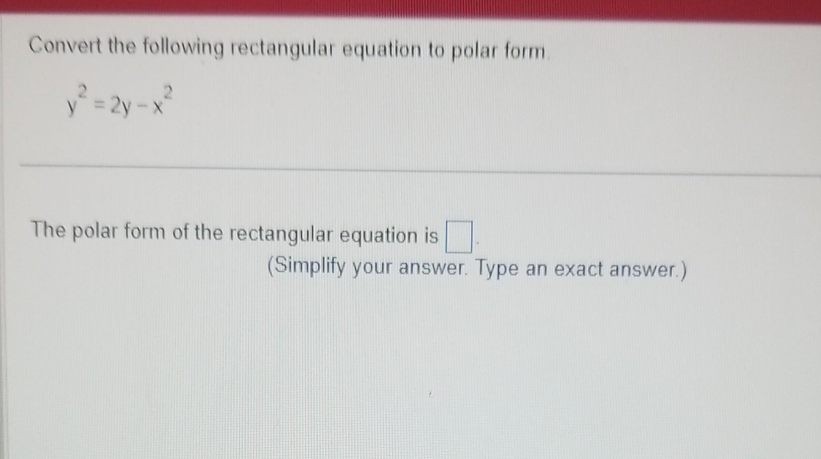 Solved Convert the following rectangular equation to polar | Chegg.com