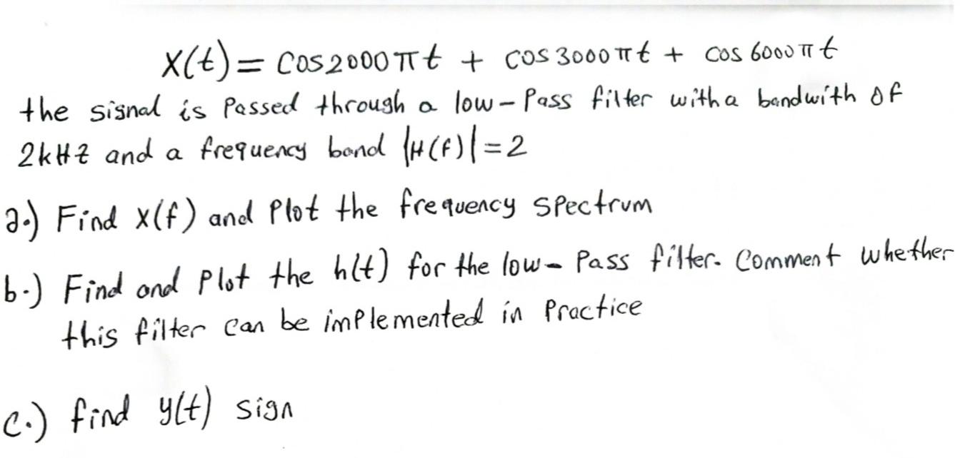 Solved X(t)= COS 2000 Tt + cos 3000 16 + cos 6000 it the | Chegg.com