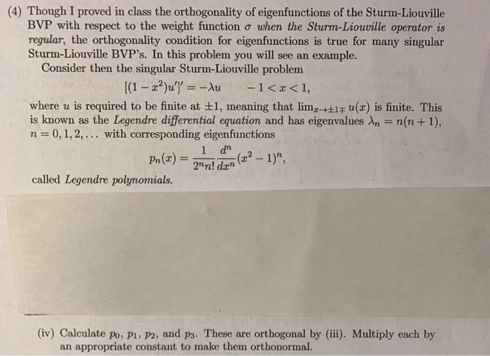 Solved (4) Though I proved in class the orthogonality of | Chegg.com