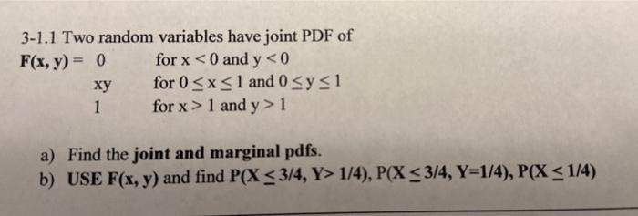 Solved 3-1.1 Two random variables have joint PDF of F(x,y)=0 | Chegg.com