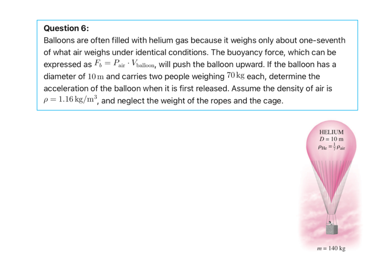 Solved Question 6:Balloons are often filled with helium gas | Chegg.com