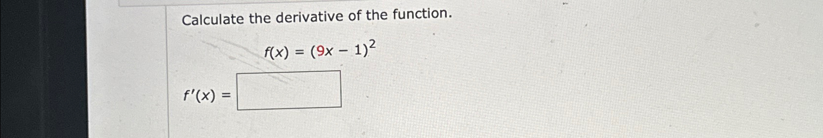 Solved Calculate the derivative of the | Chegg.com