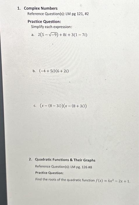 Solved a. 2(5−−9)+8i+3(1−7i) b. (−4+5i)(6+2i) c. | Chegg.com