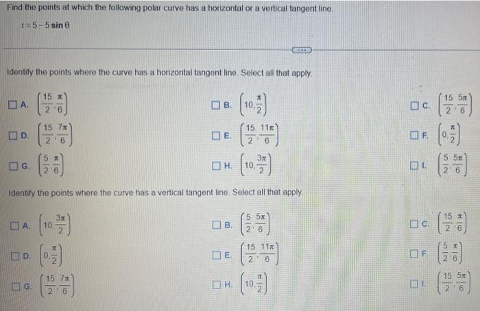 Solved r=5−5sinθ Identify the points where the curve has a | Chegg.com