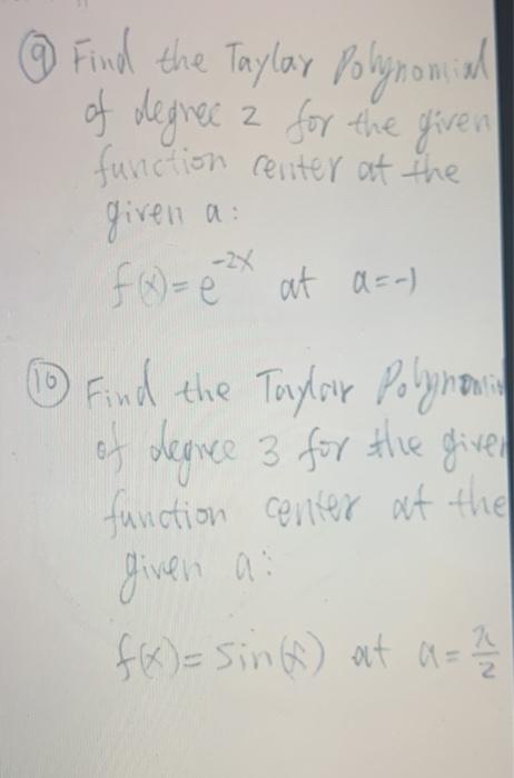 Solved 9 Find the Taylax Polynomial of degree 2 for the | Chegg.com
