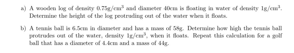 Solved a) ﻿A wooden log ﻿of density 0.75gcm3 ﻿and diameter | Chegg.com
