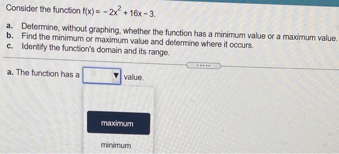 Solved Consider the function f(x) = - 2x + 16x - 3. a. | Chegg.com