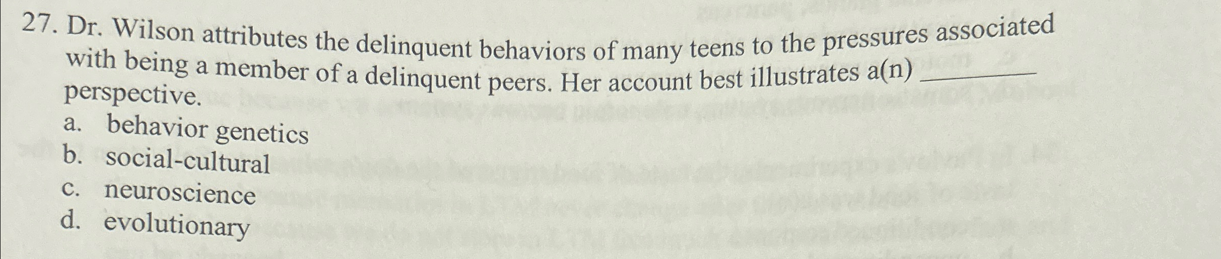 Solved Dr. ﻿Wilson attributes the delinquent behaviors of | Chegg.com