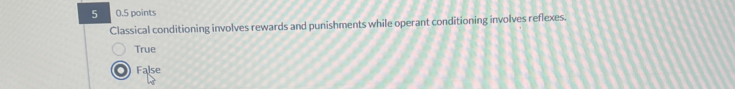 Solved 5 0.5 ﻿pointsClassical conditioning involves rewards | Chegg.com