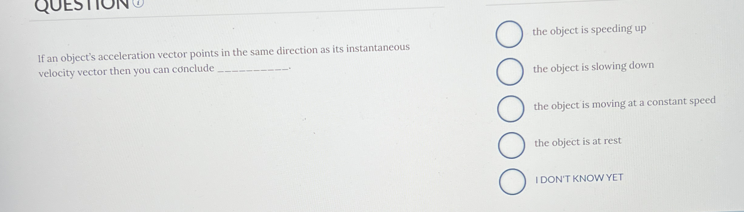 Solved QUESIIOINIf an object's acceleration vector points in | Chegg.com