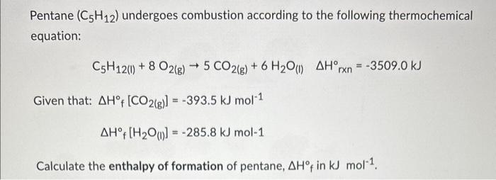 Solved Pentane undergoes combustion following the | Chegg.com