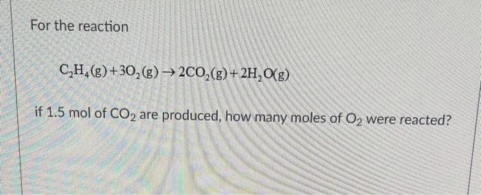 Solved For the reaction CH_(g)+30,(g) → 2C02(g) + 2H2O(g) if | Chegg.com