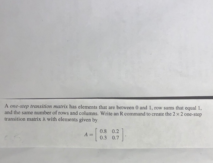 Solved A one-step transition matrix has elements that are | Chegg.com