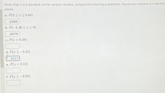 Solved Given That Z Is A Standard Normal Random Variable 