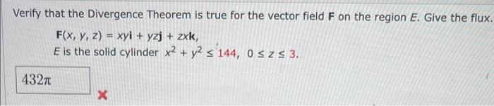 Solved Verify that the Divergence Theorem is true for the | Chegg.com