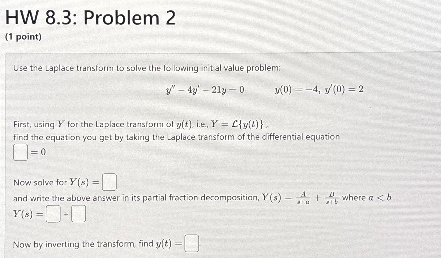 Solved HW 8.3: Problem 2(1 ﻿point)Use the Laplace transform | Chegg.com