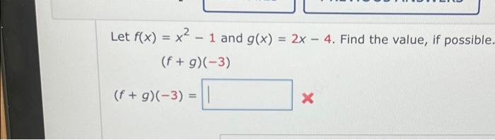 Solved Let f(x) = x² - 1 and g(x) = 2x - 4. Find the value, | Chegg.com
