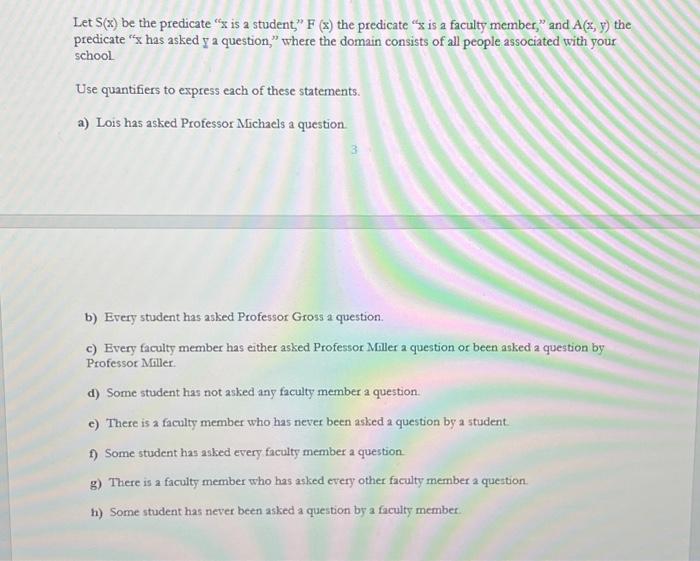 Solved Let S(x) be the predicate " x is a student," F(x) the | Chegg.com