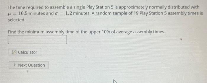 Solved The time required to assemble a single Play Station 5 | Chegg.com