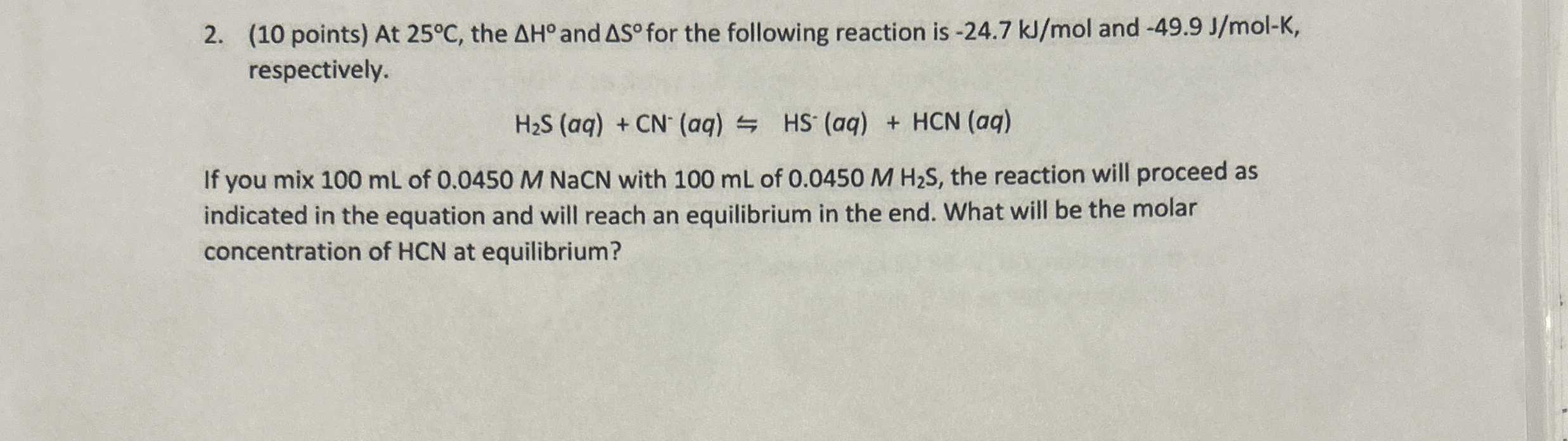 Solved (10 ﻿points) ﻿At 25°C, ﻿the ΔH° ﻿and ΔS° ﻿for the | Chegg.com