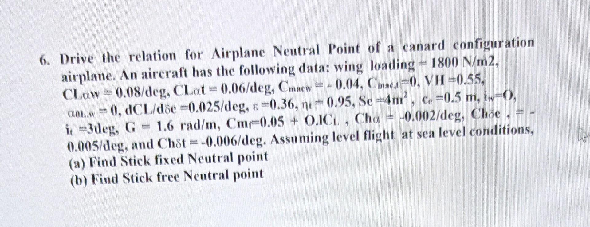 Solved 6. Drive the relation for Airplane Neutral Point of a | Chegg.com