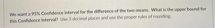 Solved Two Sample Mean Problem. This problem focuses on a | Chegg.com