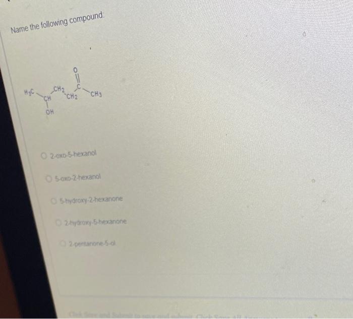Solved Name the following compound: 2−620−5 hexanol. 5-0.0-2 | Chegg.com