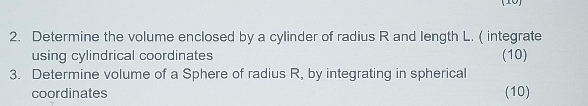 Solved 2. Determine the volume enclosed by a cylinder of | Chegg.com