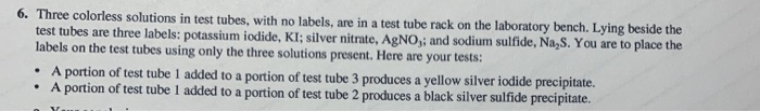 Solved 6. Three colorless solutions in test tubes, with no | Chegg.com