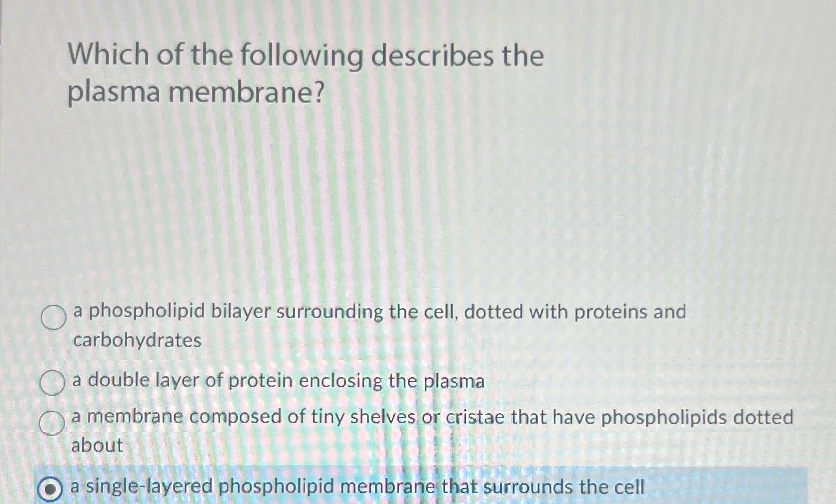 Solved Which of the following describes the plasma | Chegg.com