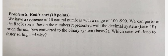 Solved Problem 8: Radix sort (10 points) We have a sequence | Chegg.com