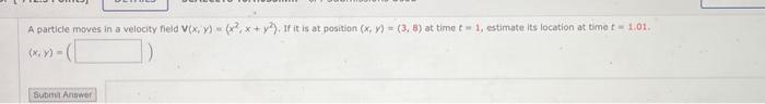Solved A particle moves in a velocity field | Chegg.com