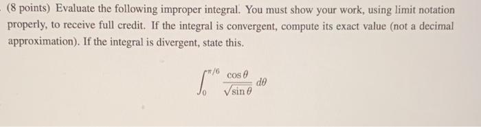 Solved (8 points) Evaluate the following improper integral. | Chegg.com