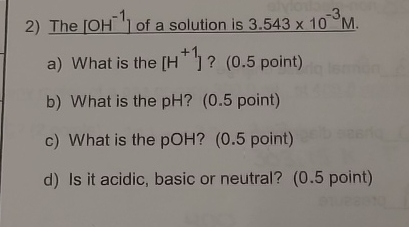 The OH-1 ﻿of a solution is 3.543×10-3M.a) ﻿What is | Chegg.com